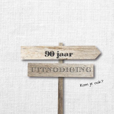 Uitnodiging verjaardag feest man 90 jaar met houten bord