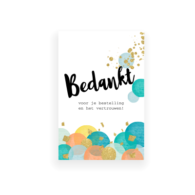 Bedankt voor je bestelling en vertrouwen kaartje